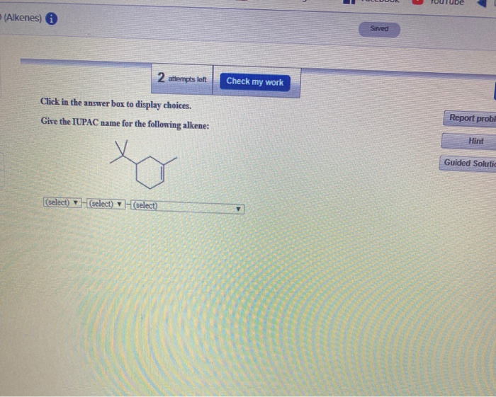 Solved Alkenes) Sived 2 attempts left Check my work Report | Chegg.com
