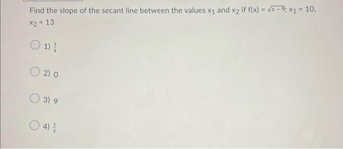 Solved Find the slope of the secant line between the values | Chegg.com