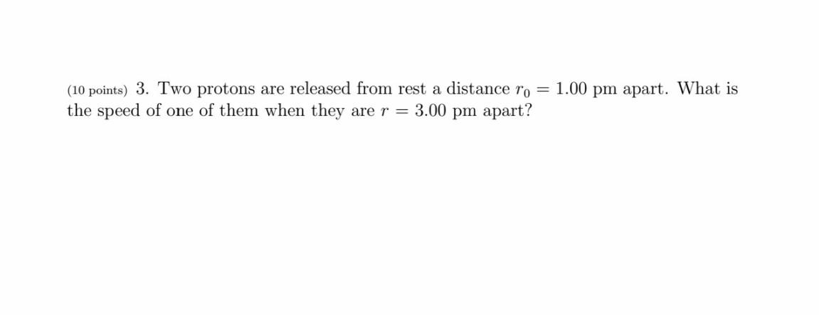 Solved (10 points) 3. Two protons are released from rest a | Chegg.com