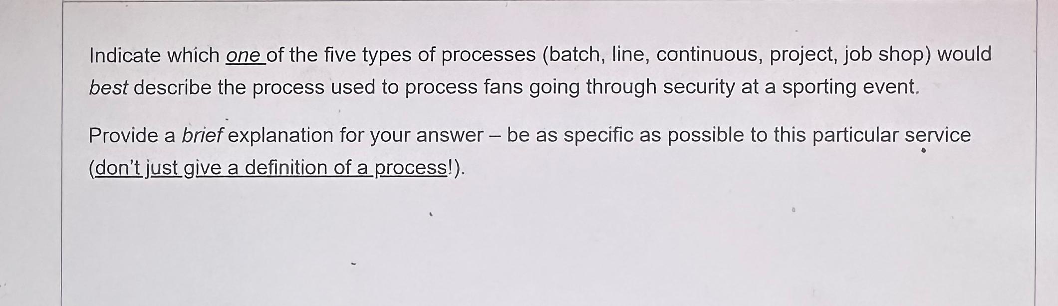Solved Indicate which one of the five types of processes | Chegg.com