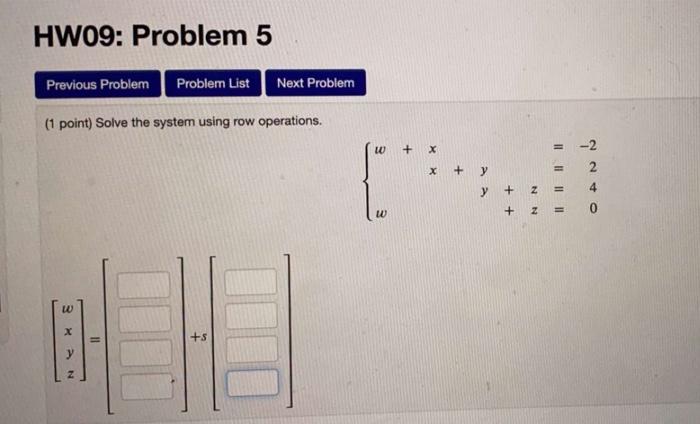 Solved (1 point) Solve the system using row operations. | Chegg.com