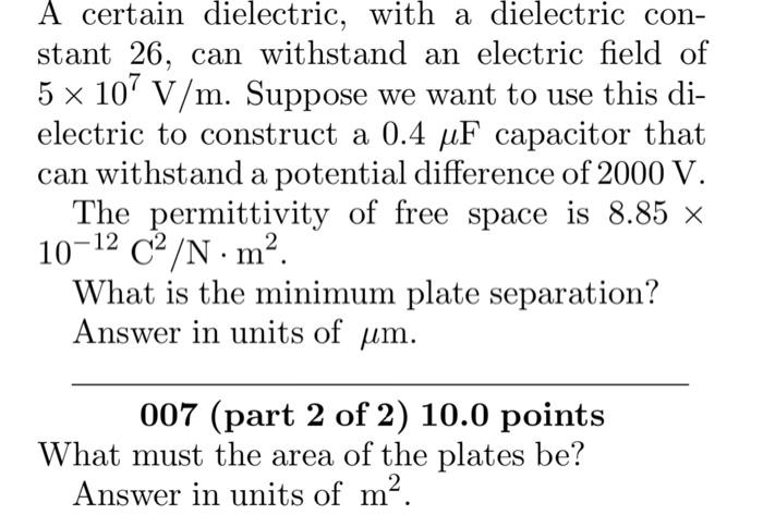 Solved A certain dielectric, with a dielectric constant 26, | Chegg.com