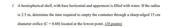 Solved 1. A hemispherical shell, with base horizontal and | Chegg.com