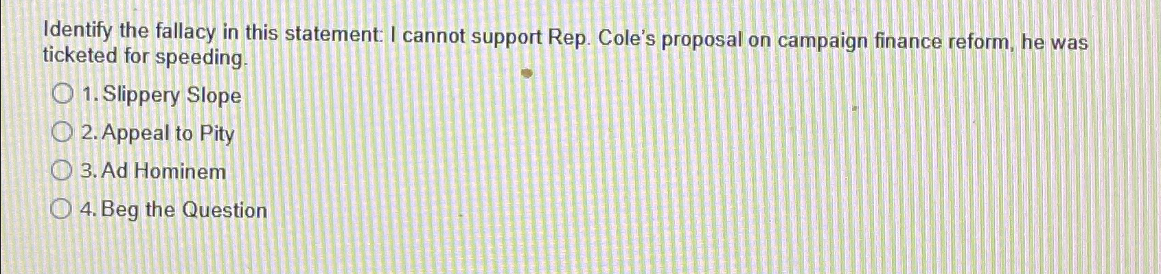 Solved Identify the fallacy in this statement: I cannot | Chegg.com