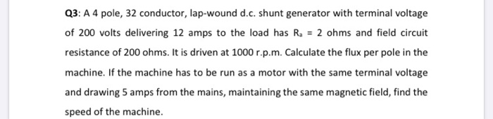 Solved Q3: A 4 pole, 32 conductor, lap-wound d.c. shunt | Chegg.com