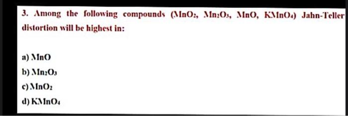 Solved 3. Among the following compounds (MnO2, MnO, MnO, | Chegg.com