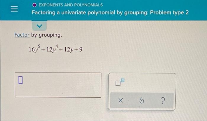 Solved III = O EXPONENTS AND POLYNOMIALS Factoring a | Chegg.com