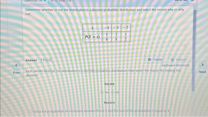 Solved Prev Step Determine whether or not the distribution | Chegg.com