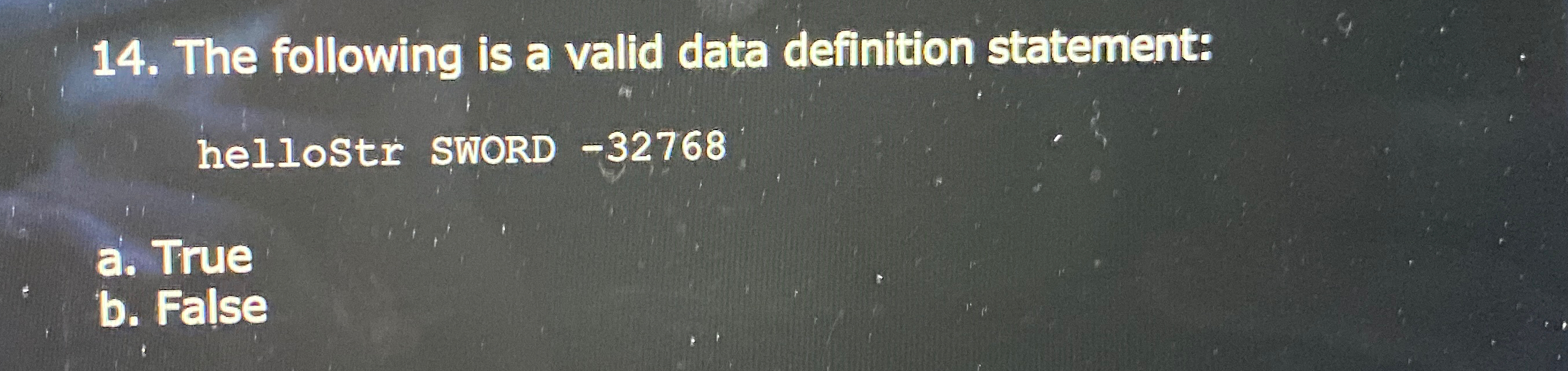 The following is a valid data definition statement: | Chegg.com