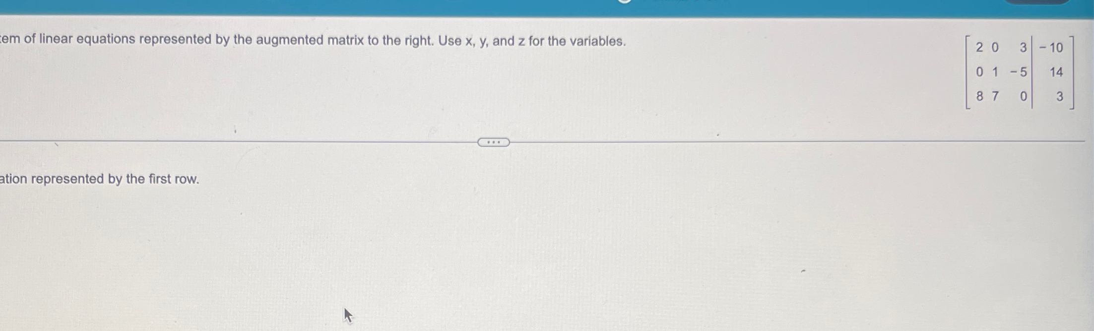 Solved em of linear equations represented by the augmented | Chegg.com