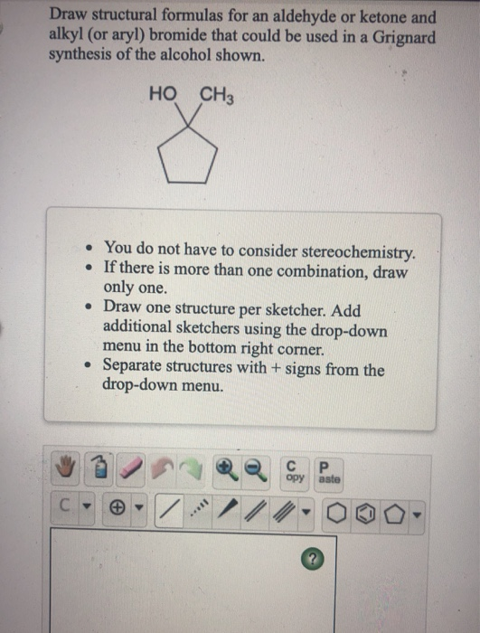 Solved Draw structural formulas for an aldehyde or ketone | Chegg.com