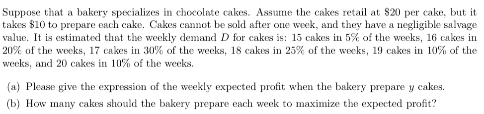 Solved Suppose that a bakery specializes in chocolate cakes. | Chegg.com
