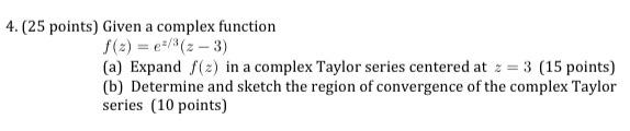 Solved 4. (25 points) Given a complex function | Chegg.com