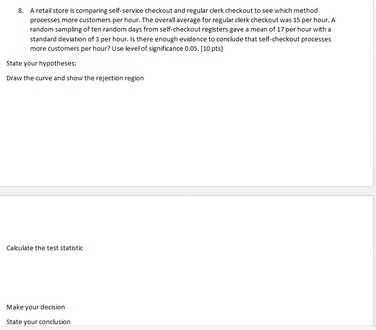 Solved A retail store is comparing self-service checkout and | Chegg.com
