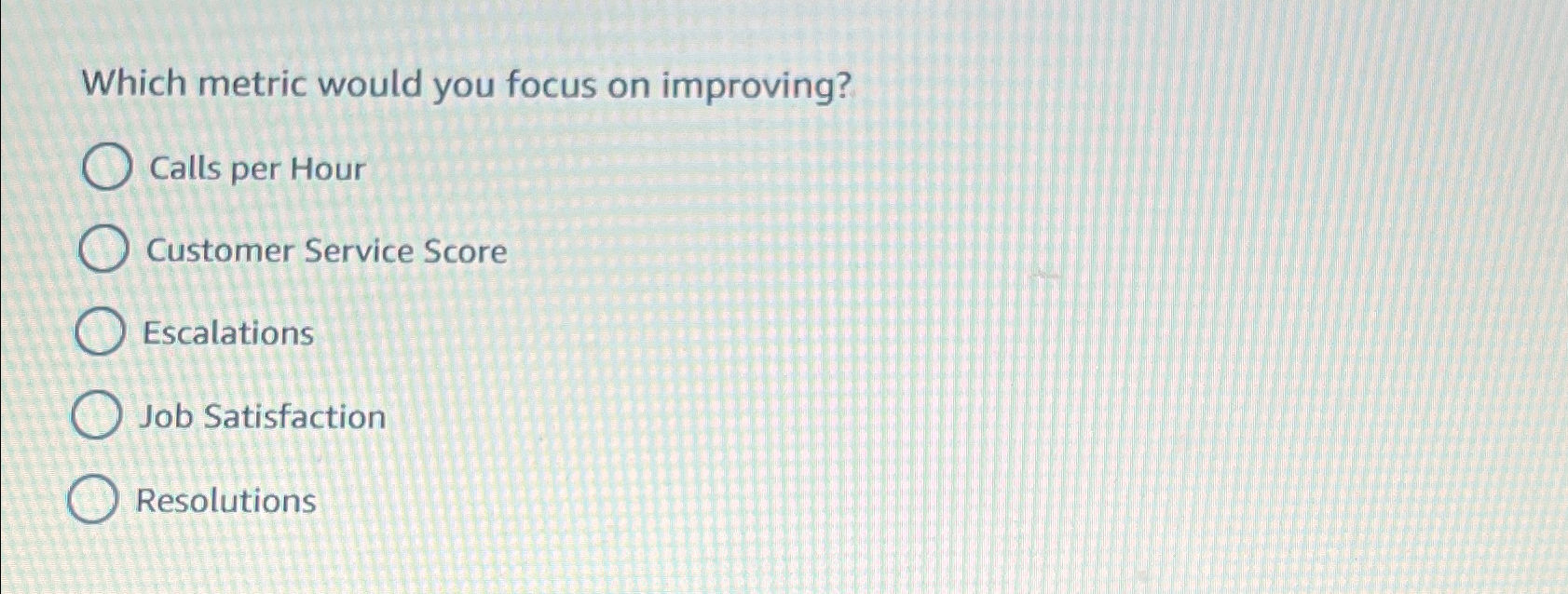 Solved Which metric would you focus on improving?Calls per | Chegg.com