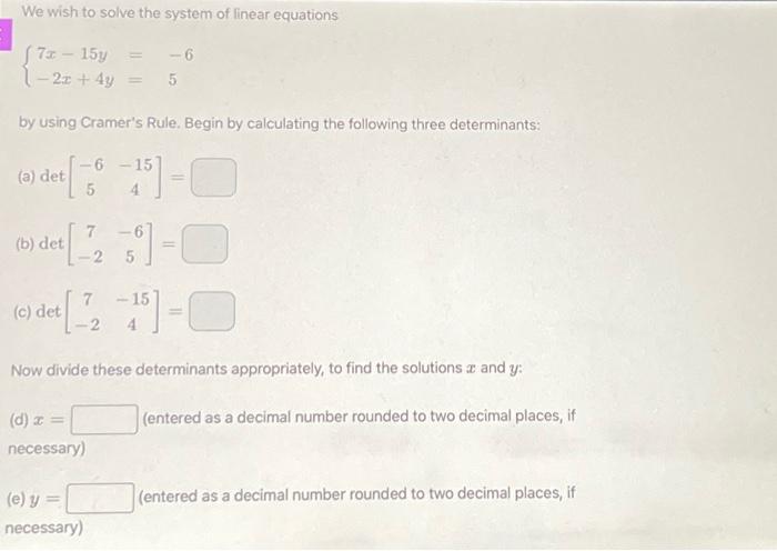 Solved We wish to solve the system of linear equations | Chegg.com