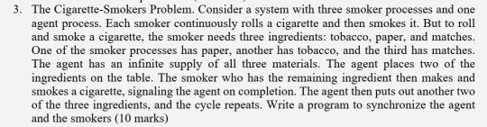 Solved 3. The Cigarette-Smokers Problem. Consider a system | Chegg.com