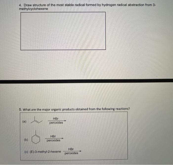 Solved 4. Draw structure of the most stable radical formed | Chegg.com