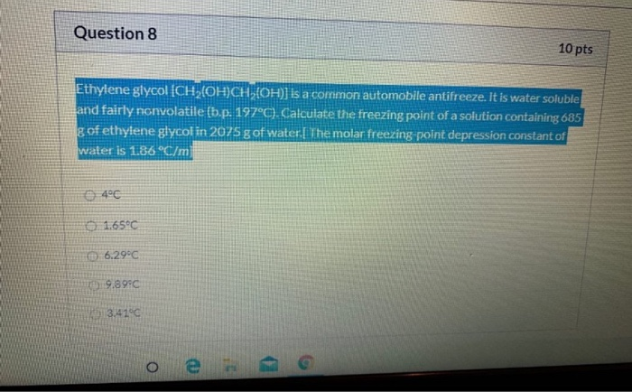 Solved Question 8 10 pts Ethylene glycol (CH2(OH)CH (OH)] is | Chegg.com