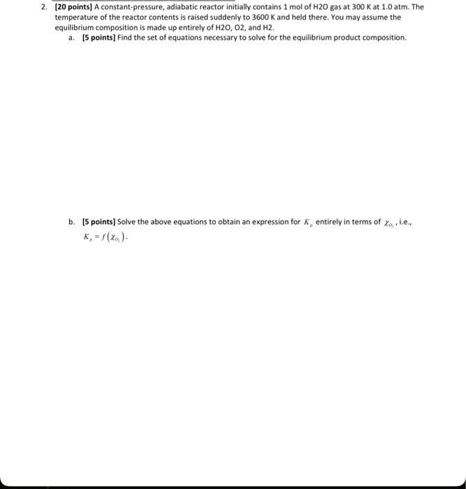 Solved 2. [ 20 points] A constant-pressure, adiabatic | Chegg.com