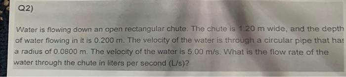 Solved Water is flowing down an open rectangular chute. The | Chegg.com