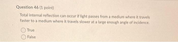 Solved Total internal reflection can occur if light passes | Chegg.com