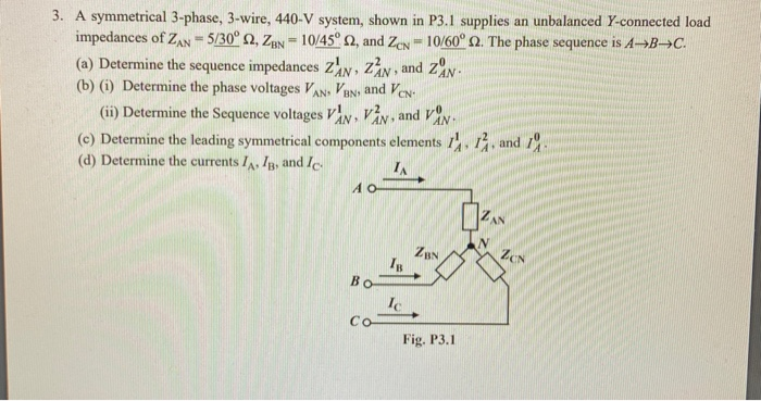 Solved 3. A symmetrical 3-phase, 3-wire, 440-V system, shown | Chegg.com