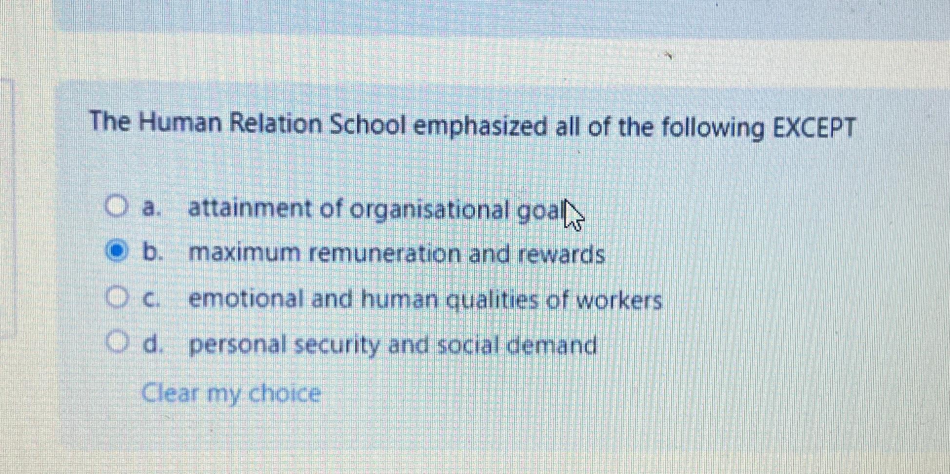 Solved The Human Relation School emphasized all of the | Chegg.com