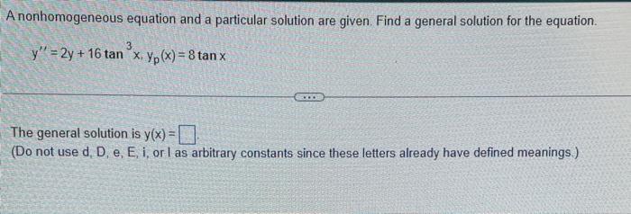 Solved A nonhomogeneous equation and a particular solution | Chegg.com