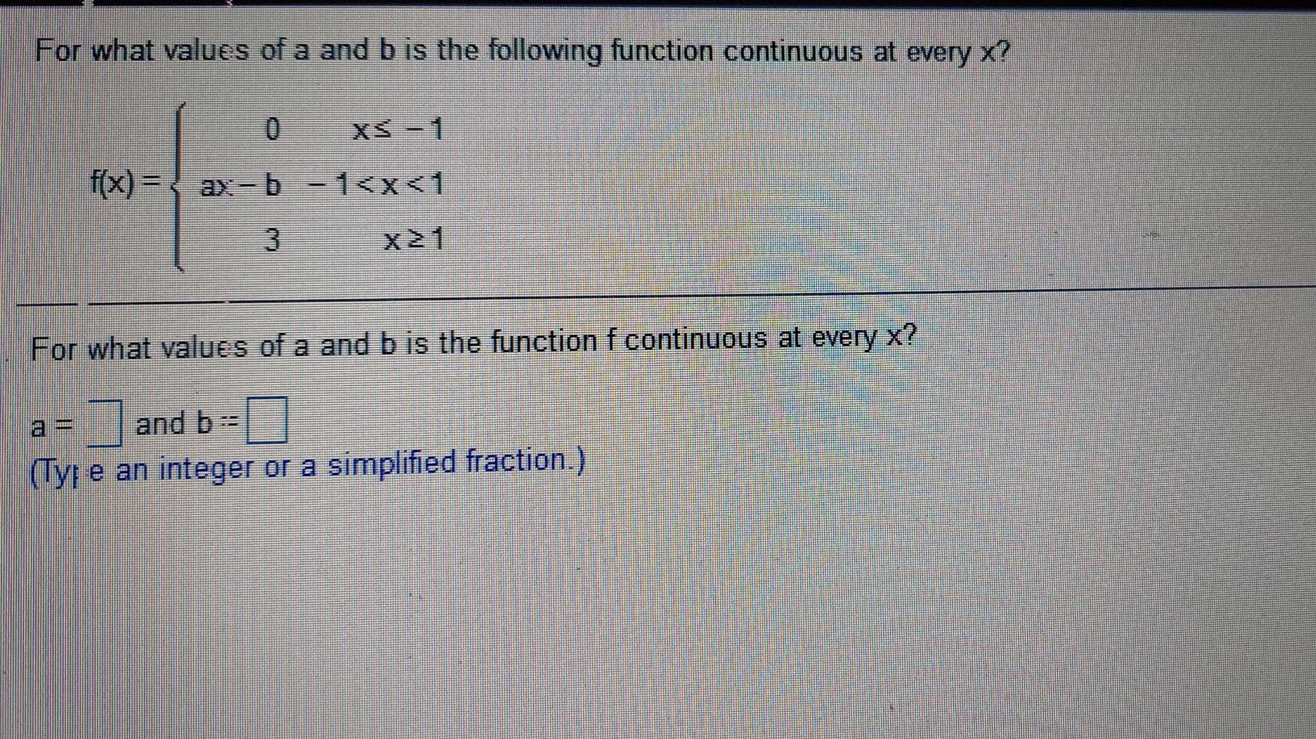 Solved For what values of a and b is the following function | Chegg.com