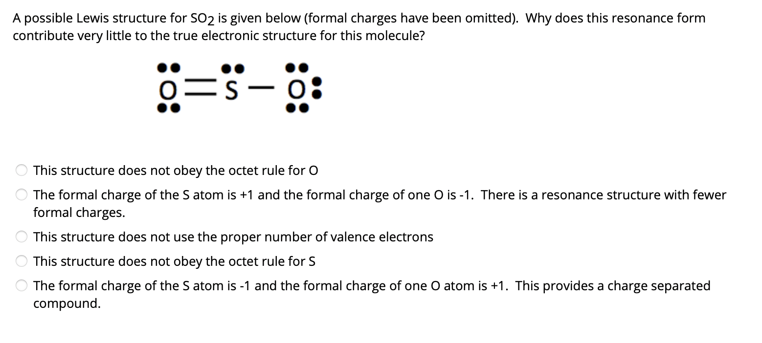 Solved A possible Lewis structure for SO2 ﻿is given below | Chegg.com