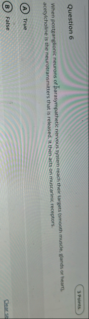 Solved Question 6When postganglionic neurons of | Chegg.com