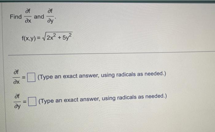 Solved f(x,y)=2x2+5y2 ∂x∂f= (Type an exact answer, using | Chegg.com