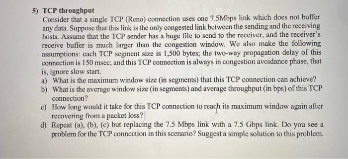 Solved 5 Tcp Throughput Consider That A Single Tcp Reno 
