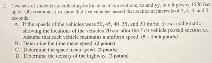 Solved 2. Two sets of students are collecting traffic data | Chegg.com