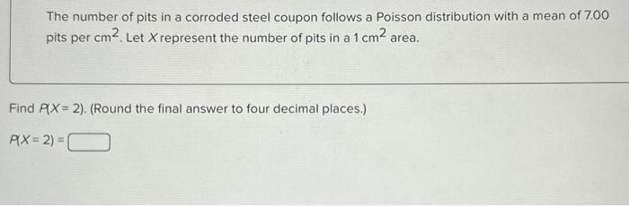 Solved The number of pits in a corroded steel coupon follows | Chegg.com