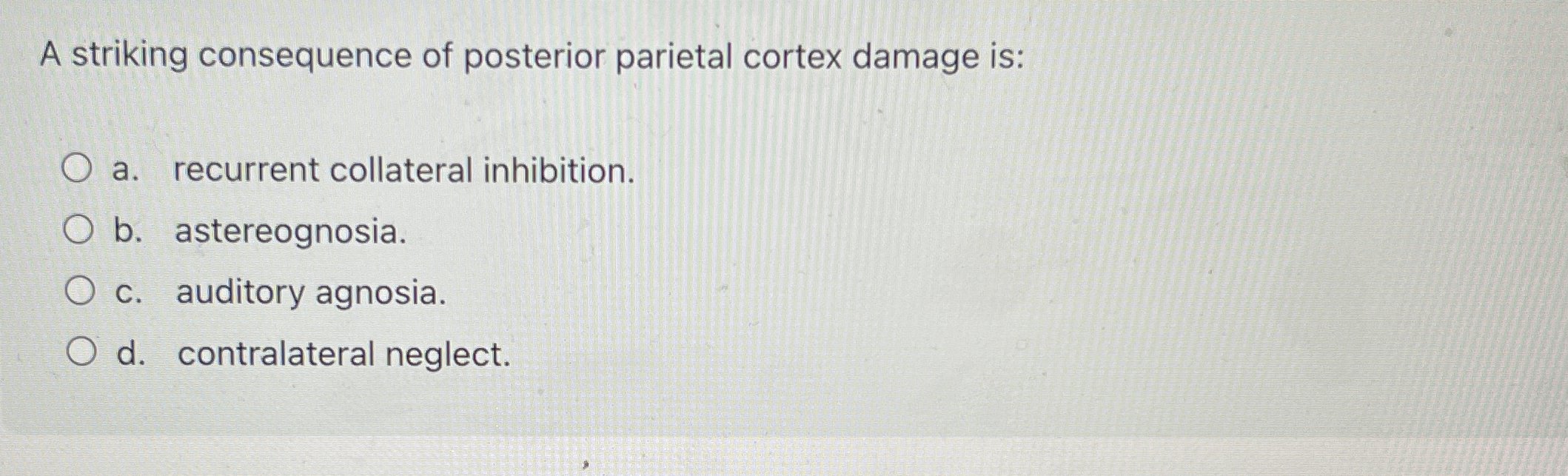 Solved A striking consequence of posterior parietal cortex | Chegg.com