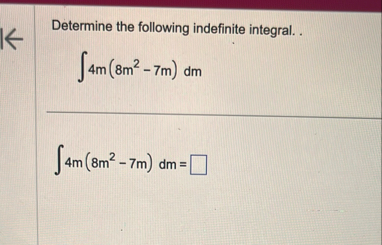 Solved Determine the following indefinite integral. | Chegg.com
