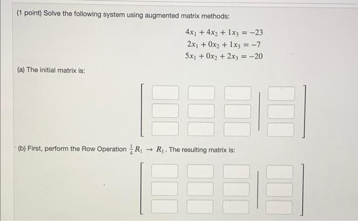 Solved = (1 point) Solve the following system using | Chegg.com