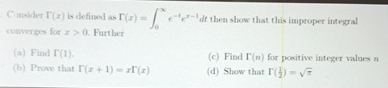 Solved Comsider F(x) ﻿is defined as Γ(x)=∫0xe-tex-1dt ﻿then | Chegg.com