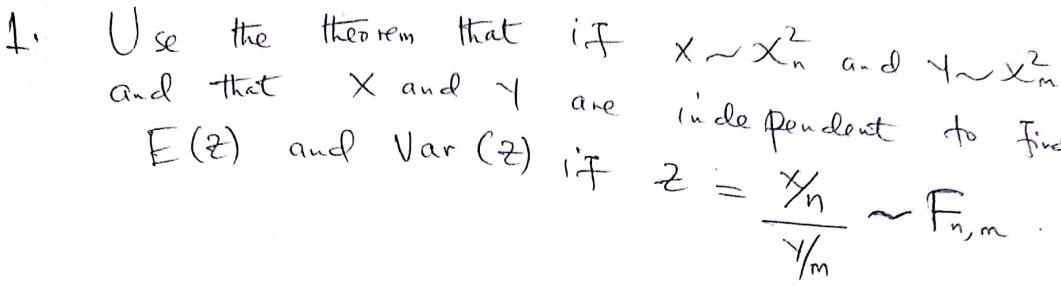 Solved - Use the therrem that if x∼xn2 and y∼xm2 and that x | Chegg.com