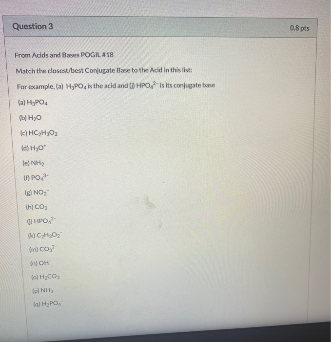 Solved Question 3 0.8 pts From Acids and Bases POGIL #18 | Chegg.com