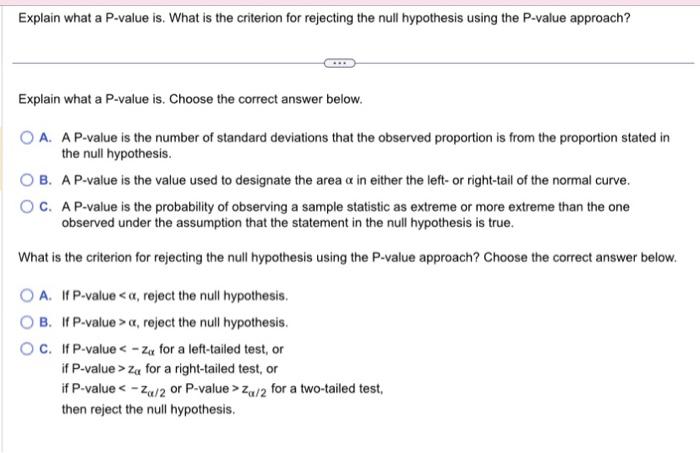 Solved Explain what a P-value is. What is the criterion for | Chegg.com