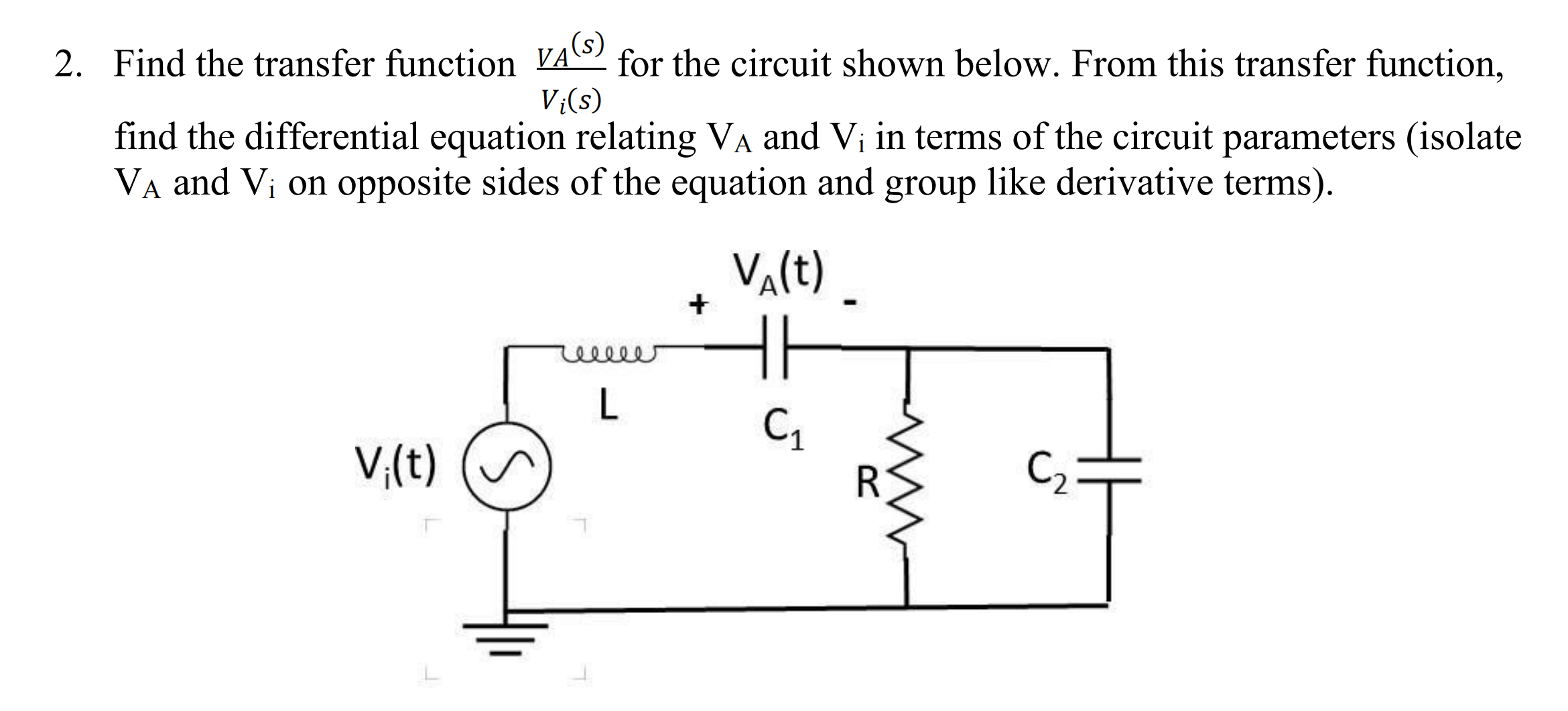 Solved Find the transfer function VAVi(s) ﻿for the circuit | Chegg.com