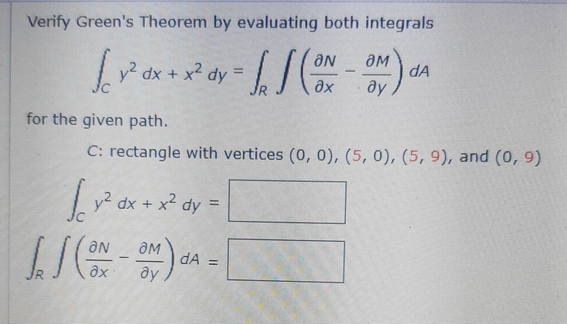 Solved Verify Green's Theorem by evaluating both integrals | Chegg.com