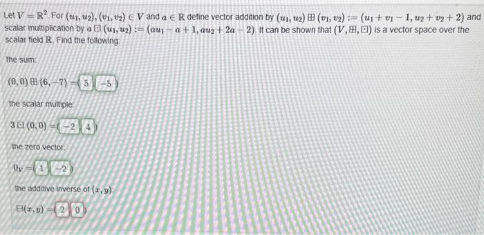 Solved Let V=R2 For (u1,u2),(v1,v2)∈V and a∈R define vector | Chegg.com