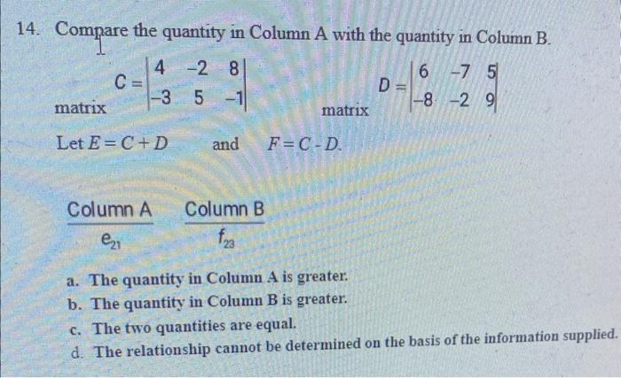 [Solved]: 11. What is the value of the determinant? 1073 1