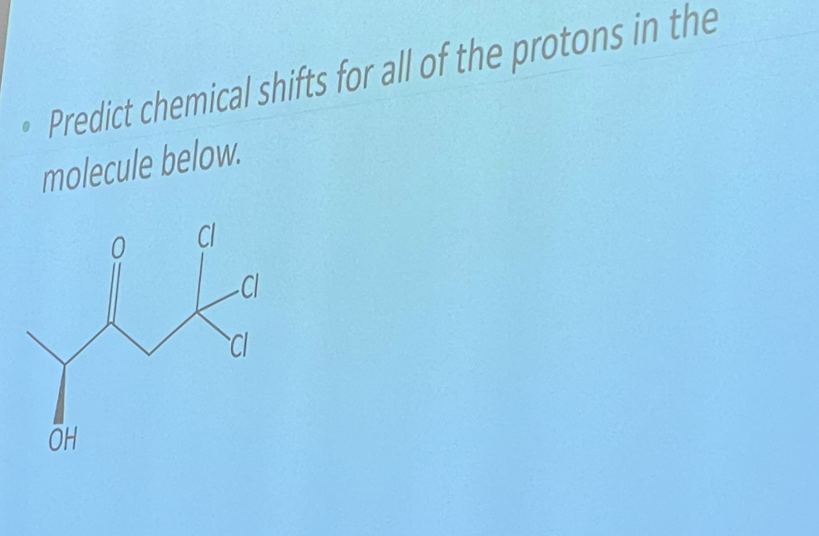 Solved Predict chemical shifts for all of the protons in the | Chegg.com