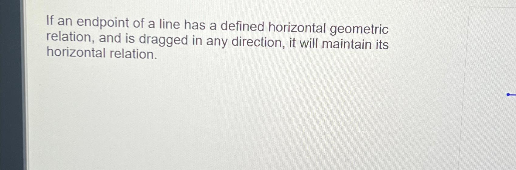 Solved If an endpoint of a line has a defined horizontal | Chegg.com