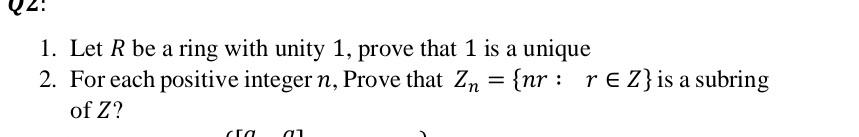 1. Let R be a ring with unity 1 , prove that 1 is a | Chegg.com